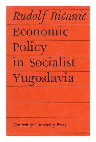 Economic Policy in Socialist Yugoslavia (Cambridge Russian, Soviet and ...