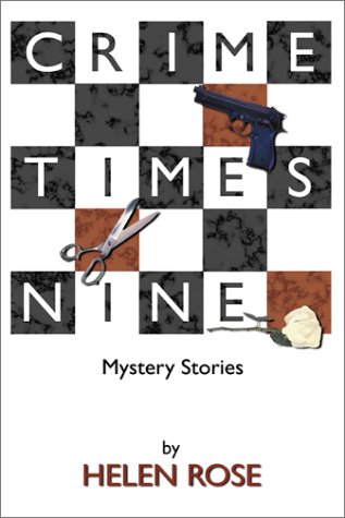 Crime Times Nine: Rose, Helen: 9780741405067: Amazon.com: Books