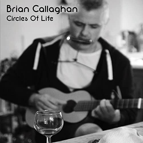 Amazon.com: Circles of Life : Brian Callaghan: Digital Music