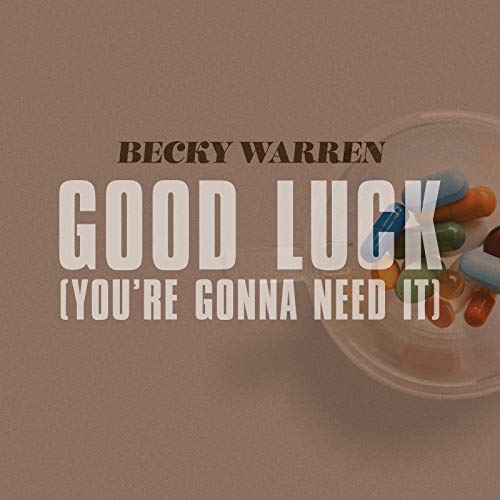 Good Luck (You're Gonna Need It) de Becky Warren en Amazon Music Unlimited