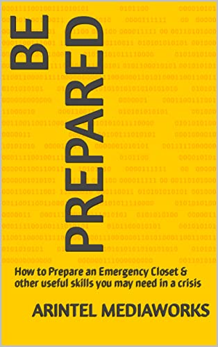 Amazon.com: BE PREPARED : How to Prepare an Emergency Closet & other ...