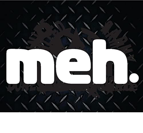 Amazon.com: Meh Decal Sticker Funny DieCut Vinyl Window Decal Sticker ...