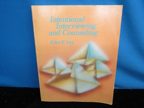 Intentional interviewing and counseling by Allen E Ivey (1983-05-03 ...