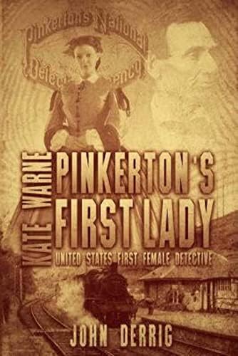 Pinkerton's First Lady: Kate Warne - United States First Female ...