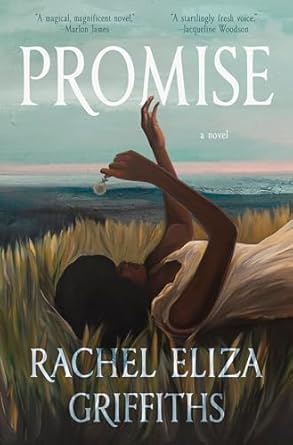 Amazon.com: Promise: A Novel: 9780593241929: Griffiths, Rachel Eliza: Books