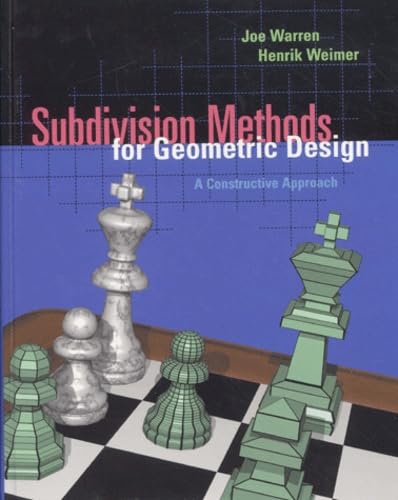 Subdivision Methods for Geometric Design: A Constructive Approach (The ...