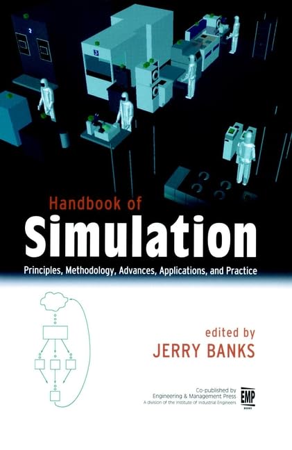 Handbook of Simulation: Principles, Methodology, Advances, Applications, and Practice: Banks ...