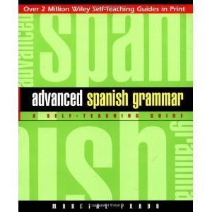 Advanced Spanish Grammar: A Self-Teaching Guide (Wiley Self-Teaching ...