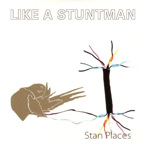 Amazon.com: Stan Places : Like A Stuntman: Digital Music