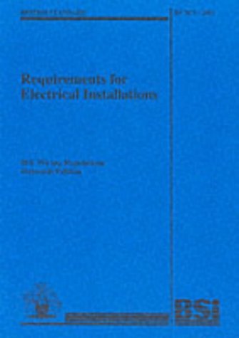 Requirements for Electrical Installations: Iee Wiring Regulations : Bs ...