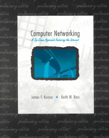 Computer Networking: A Top-Down Approach Featuring the Internet: Keith ...