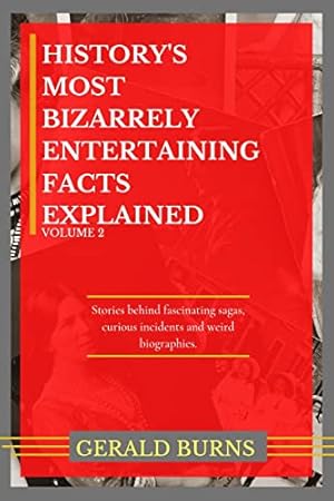 Amazon.com: History's Most Bizarrely Entertaining Facts Explained ...