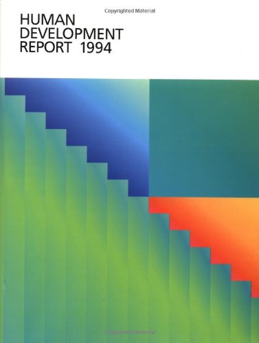 Human Development Report 1994: United Nations Development Programme ...
