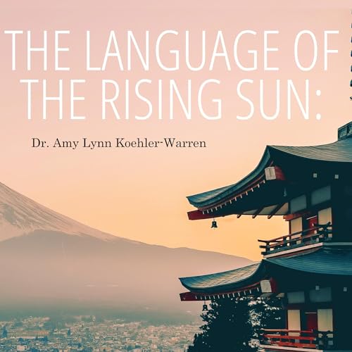 Amazon.com: The Language of the Rising Sun: Unveiling the Language ...