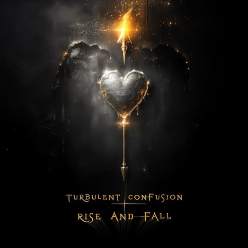 Play Rise And Fall by Turbulent Confusion on Amazon Music