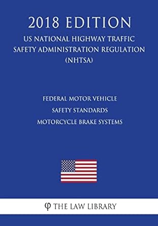 Federal Motor Vehicle Safety Standards - Motorcycle Brake Systems (US ...