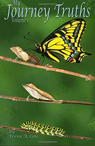 My Journey Truths: Cole, Treva A., Jones Sr., Apostle Dr. Mark T ...