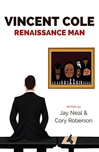 Vincent Cole: Renaissance Man - Kindle edition by Neal, Jay, Roberson ...