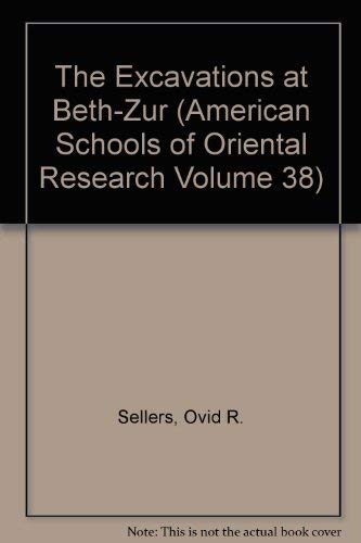 The Excavations at Beth-Zur (American Schools of Oriental Research ...