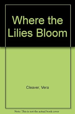 Where the Lilies Bloom: Books - Amazon.ca