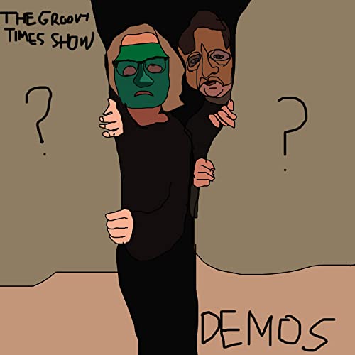 The Groovy Times Show: Demos by The Groovy Times Show on Prime Music