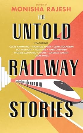 The Untold Railway Stories: Amazon.co.uk: Shahnaz Habib, Clare Hammond ...