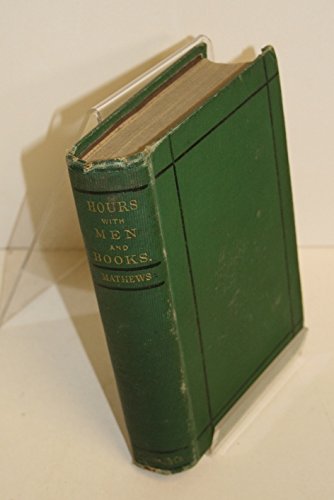 Hours with Men and Books: Mathews, William: Amazon.com: Books