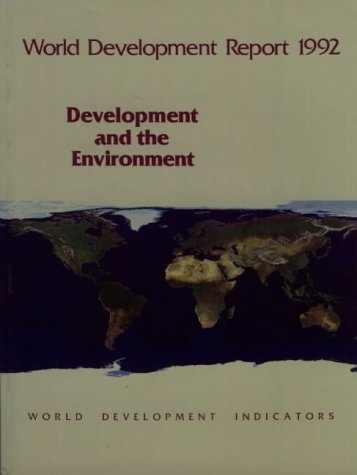 World Development Report 1992: Development and the Environment (World ...