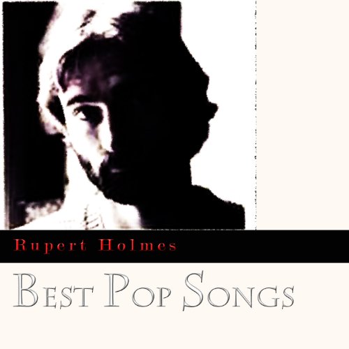Play Best Pop Songs by Rupert Holmes on Amazon Music