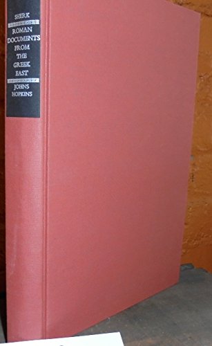 Roman Documents from the Greek East: Senatus Consulta and Epistulae to ...