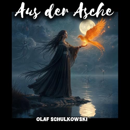 Play Aus der Asche by Olaf Schulkowski on Amazon Music Unlimited