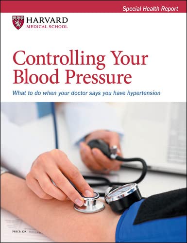 Controlling Your Blood Pressure: Randall M. Zusman, MD, Julie Corliss ...