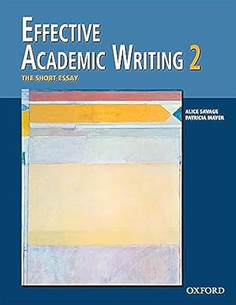 Amazon.com: Effective Academic Writing 2: The Short Essay (Student Book ...
