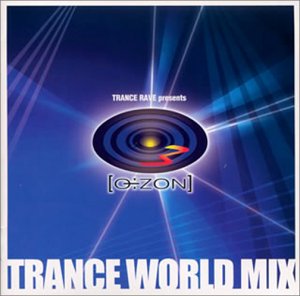 Trance Rave Presents: Ozone Trance - Trance Rave Presents: Ozone Trance ...