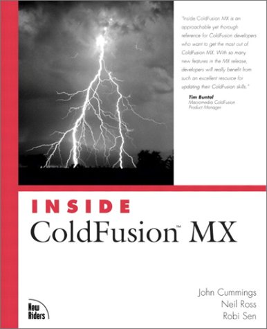 Inside Coldfusion MX: John Cummings, Neil Ross, Robi Sen: 9780735713048: Amazon.com: Books