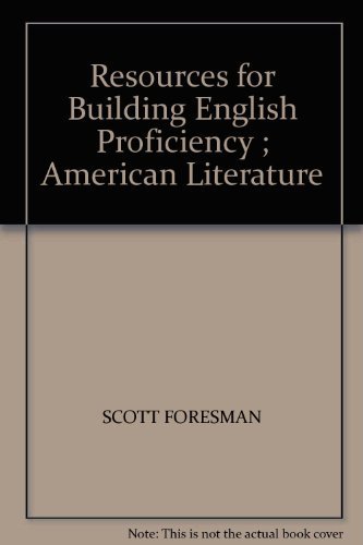 Resources for Building English Proficiency ; American Literature: Scott ...