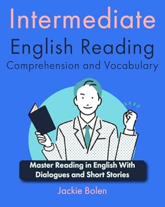 Intermediate English Reading Comprehension and Vocabulary: Master ...