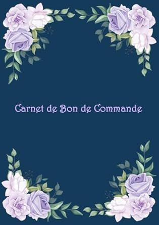 Carnet de Bon de Commande: Organiseur Des Commandes des Client à ...