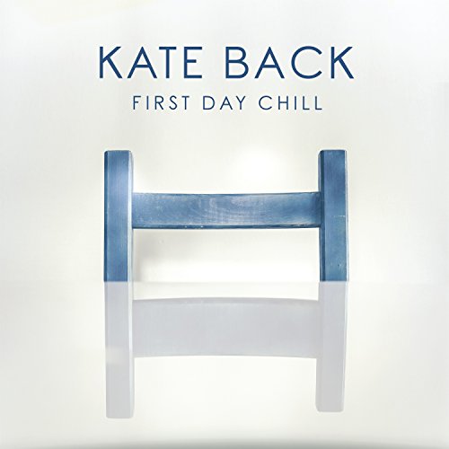Amazon MusicでKate BackのFirst Day Chillを再生する