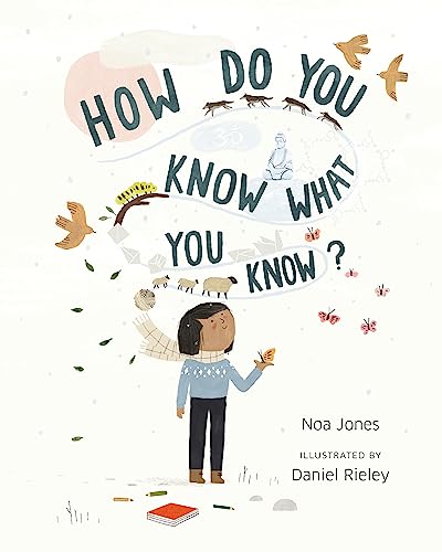 How Do You Know What You Know? - Kindle edition by Jones, Noa, Rieley ...