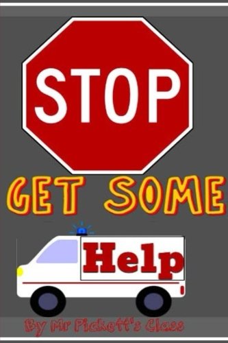 Stop, Get Some Help: Class, Mr. Pickett's: 9781544867014: Amazon.com: Books