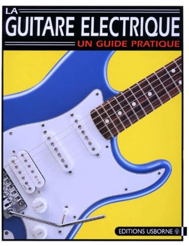 La Guitare Electrique. Un Guide Pratique : Hooper, Caroline, Hooper ...
