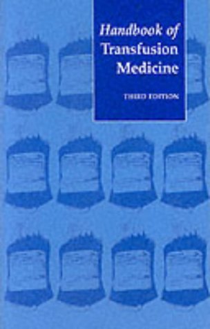 Handbook of Transfusion Medicine : Blood Transfusion Services of the ...