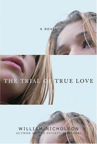 The Trial of True Love: Nicholson, William: 9780385516259: Amazon.com ...
