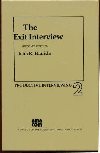 Amazon.com: Productive Interviewing 2: The Exit Interview, Second Edition By John R. Hinrichs ...