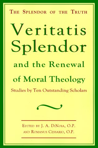 Amazon.com: Veritatis Splendor and the Renewal of Moral Theology ...