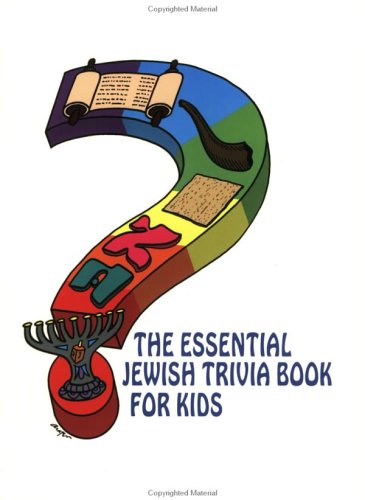 The Essential Jewish Trivia Book for Kids: Kids for Kids: 9780943706290 ...