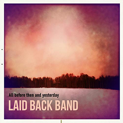 All Before Then And Yesterday de Laid Back Band en Amazon Music Unlimited