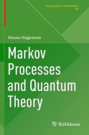 Buy Markov Processes and Quantum Theory: 109 (Monographs in Mathematics) Book Online at Low ...