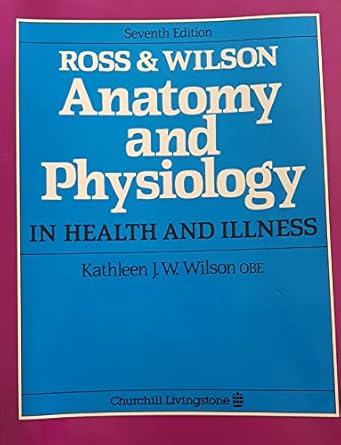 Ross & Wilson Anatomy and Physiology in Health and Illness: Kathleen J ...